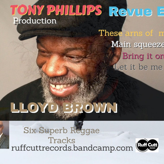Tony Phillips Revue ft Lloyd Brown | lloyd Brown | RUFF CUTT RECORDS
