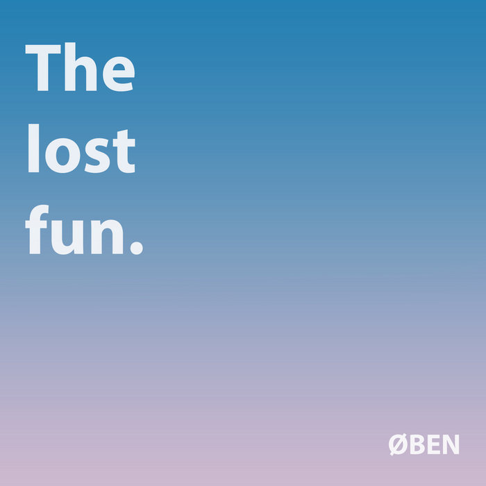 "The lost fun" EP | ØBEN