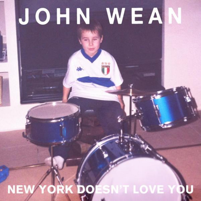 New York Doesn't Love You | John Wean