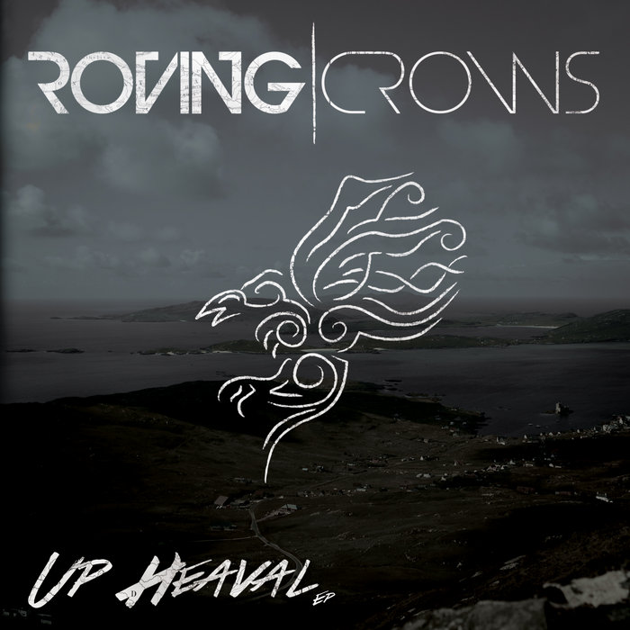 Up Heaval EP | Roving Crows