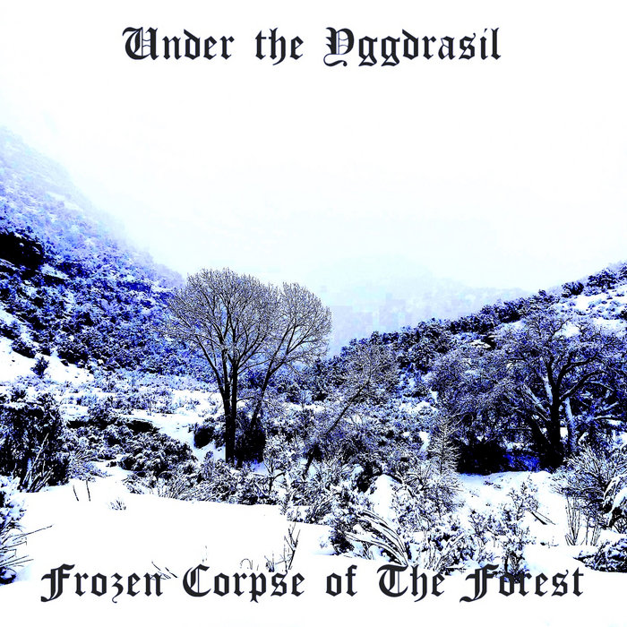 Frozen Corpse of The Forest (EP) | Under the Yggdrasil
