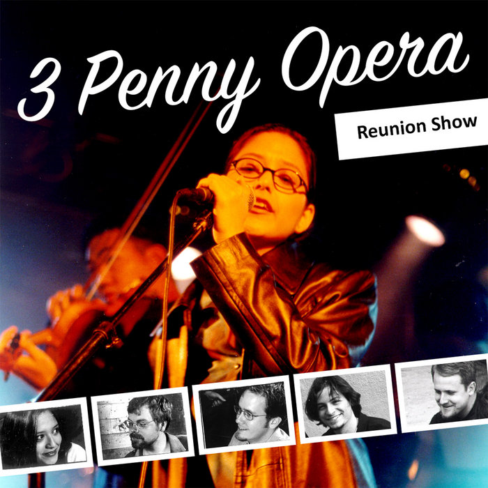 3 Penny Opera Reunion Show | 3 Penny Opera