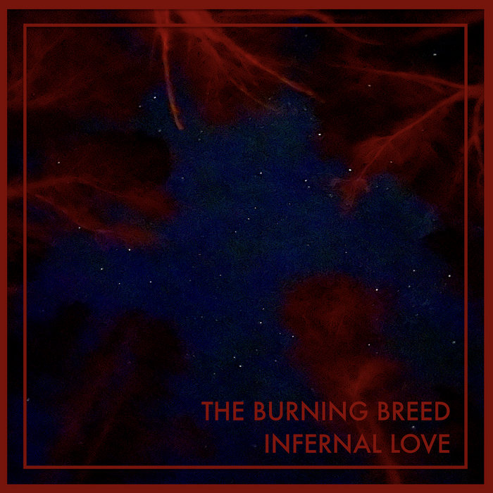 Infernal Love | The Burning Breed