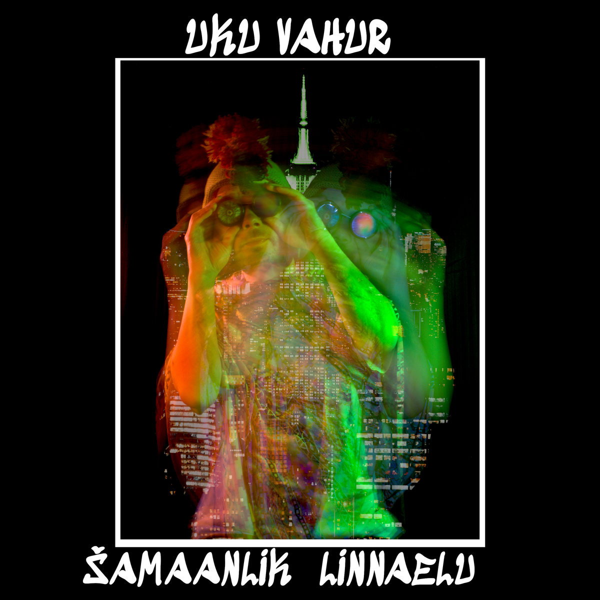Šamaanlik linnaelu | Uku Vahur | Ux Muusika