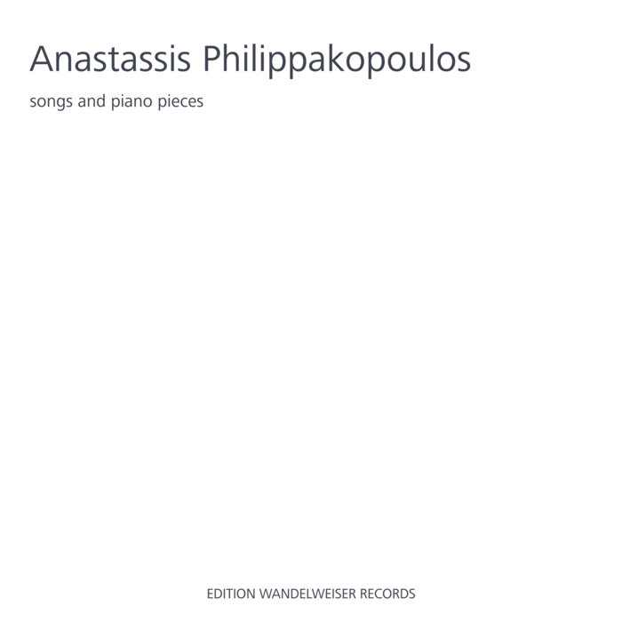 songs and piano pieces | Anastassis Philippakopoulos | Edition ...