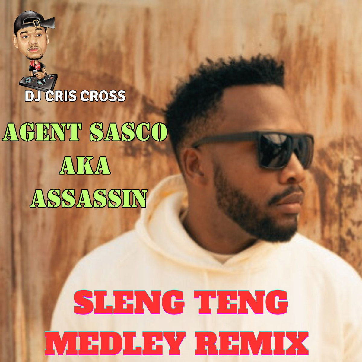 AGENT SASCO aka ASSASSIN SLENG TENG MEDLEY REMIX by Dj Cris Cross ...