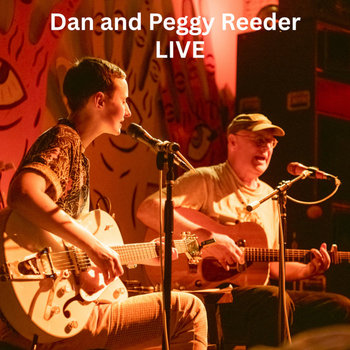 Dan and Peggy Reeder LIVE | Dan Reeder