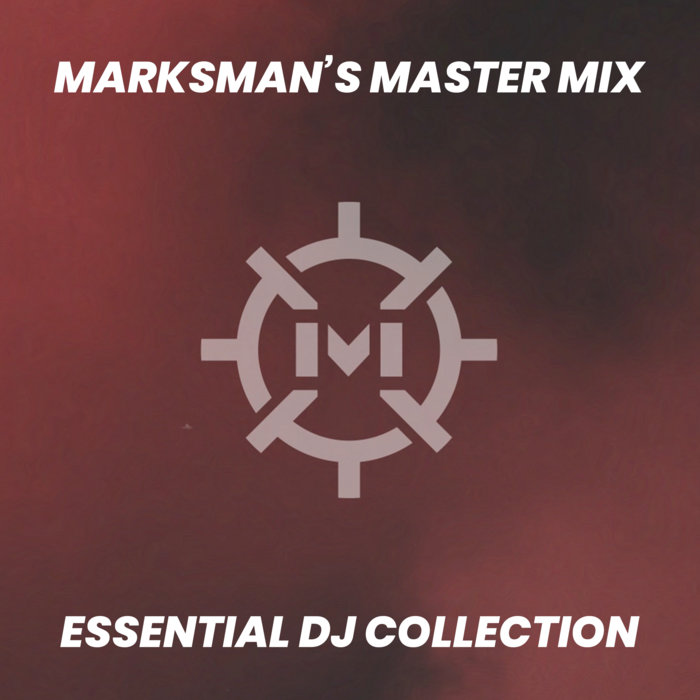 Marksman's Master Mix: Essential DJ Collection | Marksman