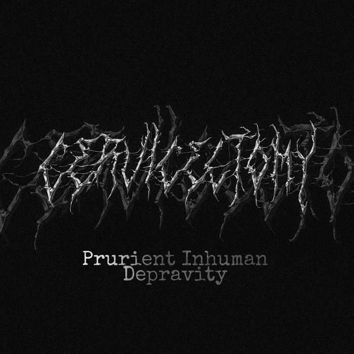 Prurient Inhuman Depravity | Cervicectomy