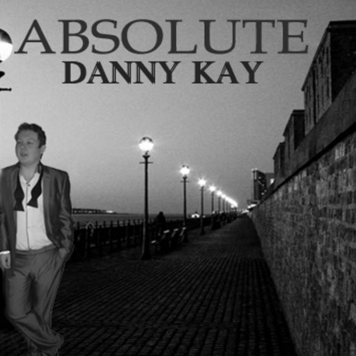 Danny Kay - Absolute | danny kay