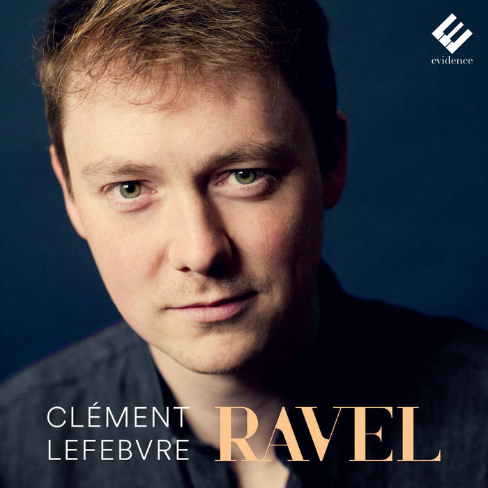 Ravel: Piano Works | Clément Lefebvre