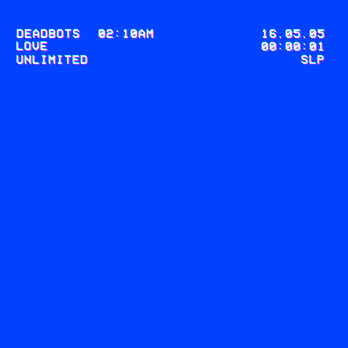 Love Unlimited | Deadbots