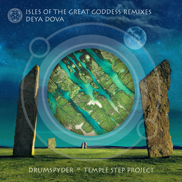 Deya Dova - Isles of the Great Goddess (Temple Step Project Remix ...