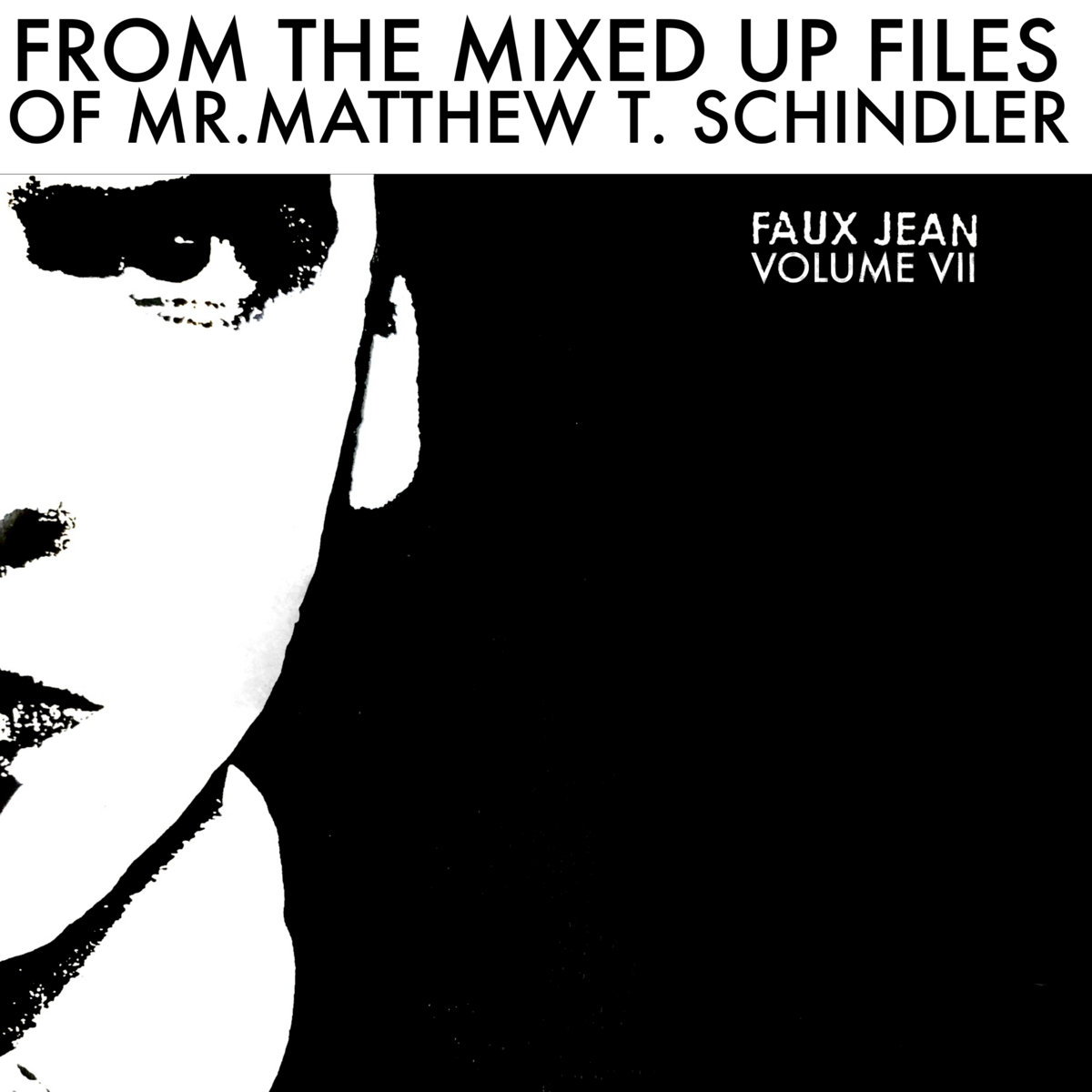 From the Mixed Up Files of Mr. Matthew T. Schindler, Volume 7 | Faux Jean
