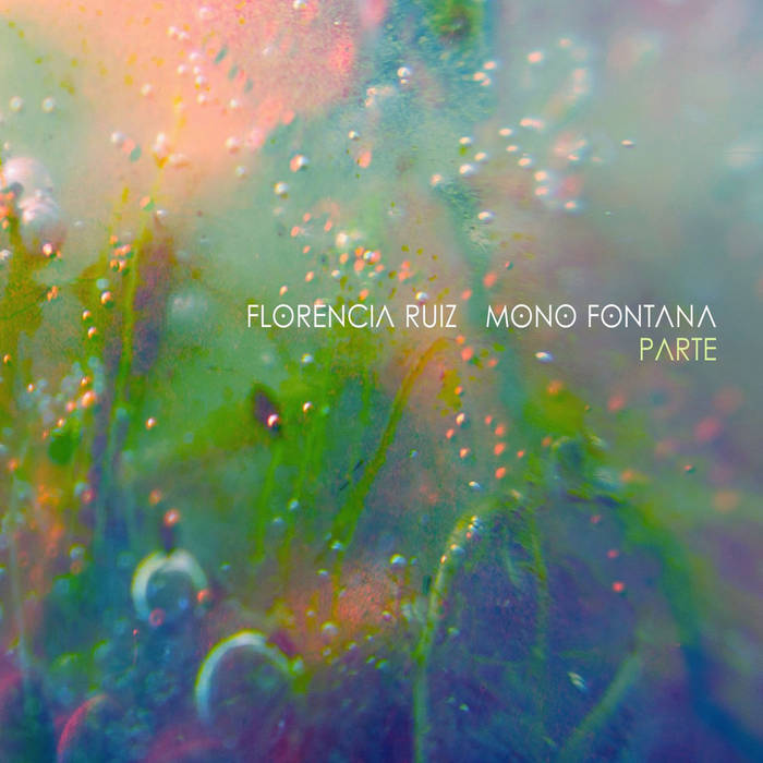 Parte | Florencia Ruiz - Mono Fontana | Florencia Ruiz