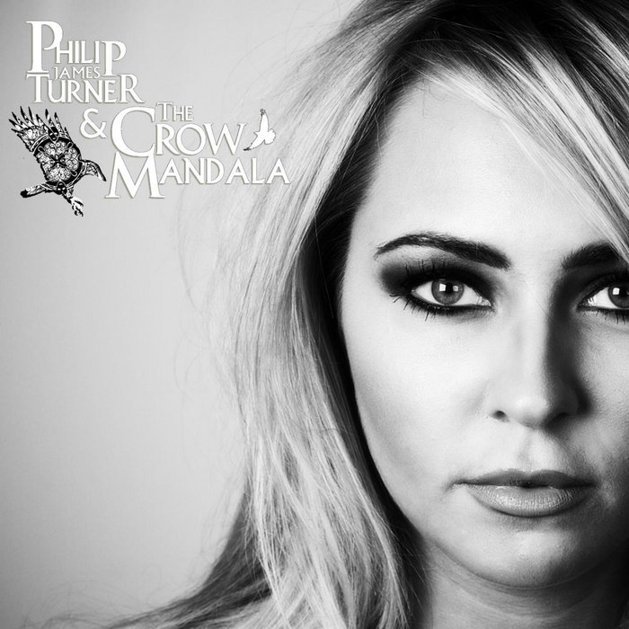 Julie | Philip James Turner & The Crow Mandala