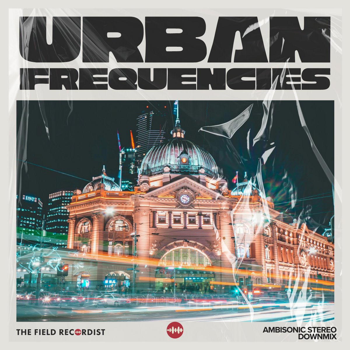 Urban Frequencies | The Field Recordist