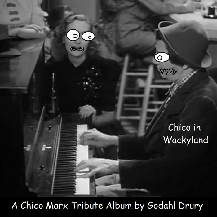 Chico Marx Goes To Wackyland | Eric Drury