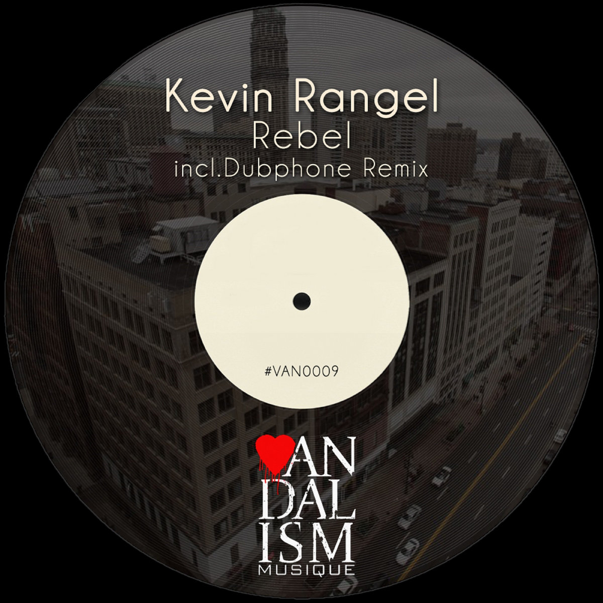 Rebel | Kevin Rangel | Vandalism Musique