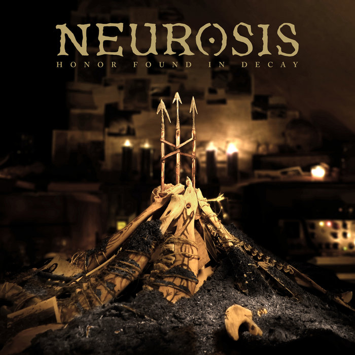 Honor Found In Decay | Neurosis