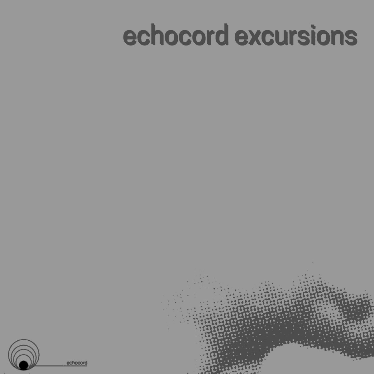 Echocord Excursions | Brendon Moeller/ Beat Pharmacy/ Echologist ...