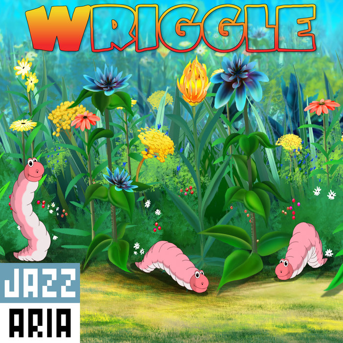 Wriggle | Jazzaria
