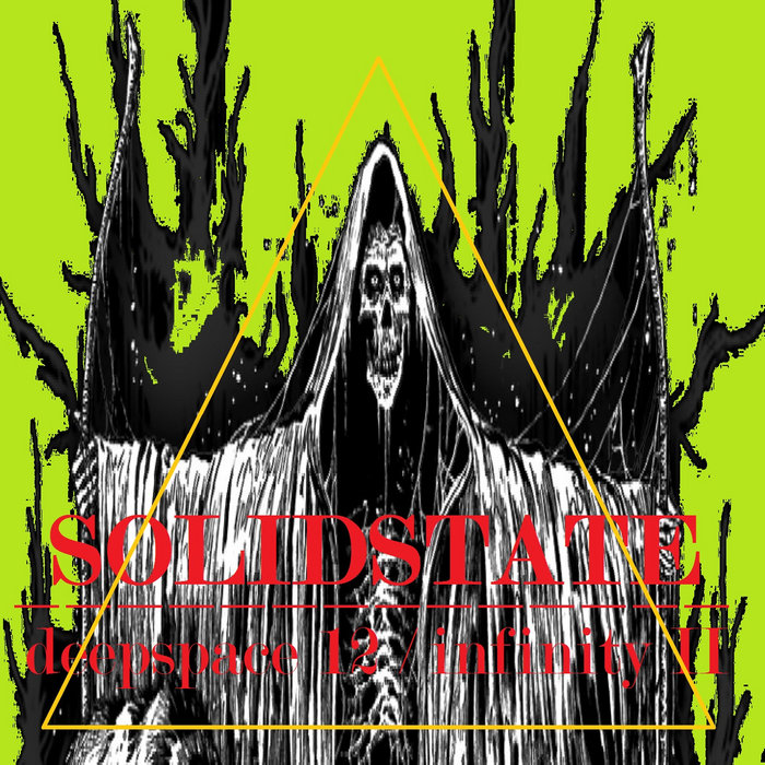 DEEP SPACE 12 / INFINITY II | SOLIDSTATE | The Monster Gate Experiments