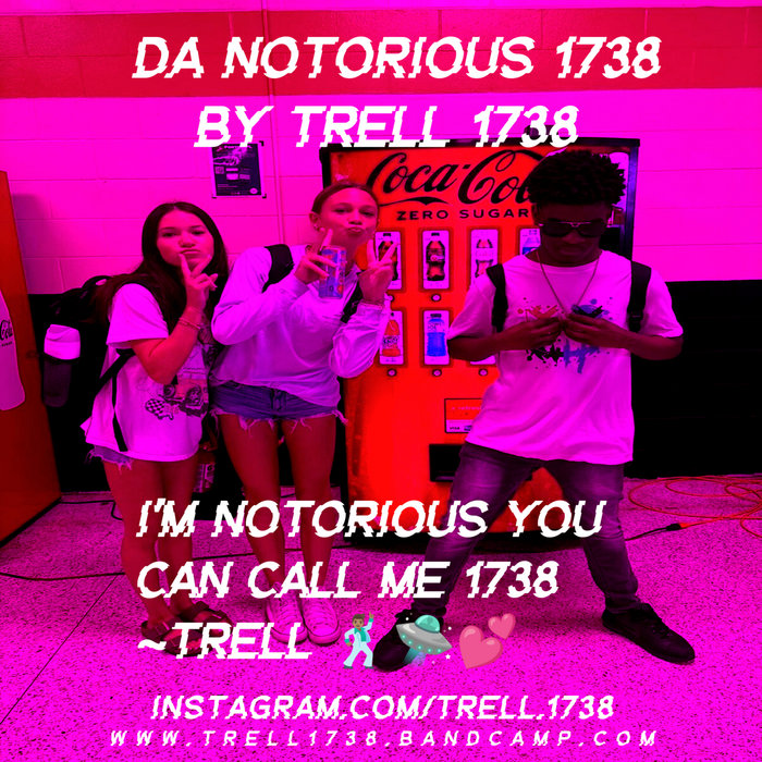 Da Notorious 1738 By Trell 1738 🕺🏽🛸💕 | Trell 1738