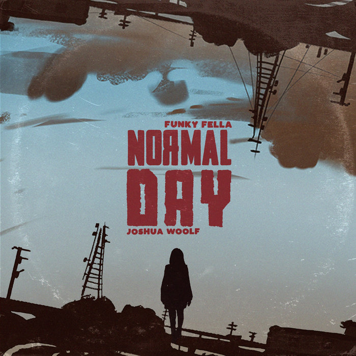 Normal Day | Funky Fella & Joshua Woolf | Joshua Woolf