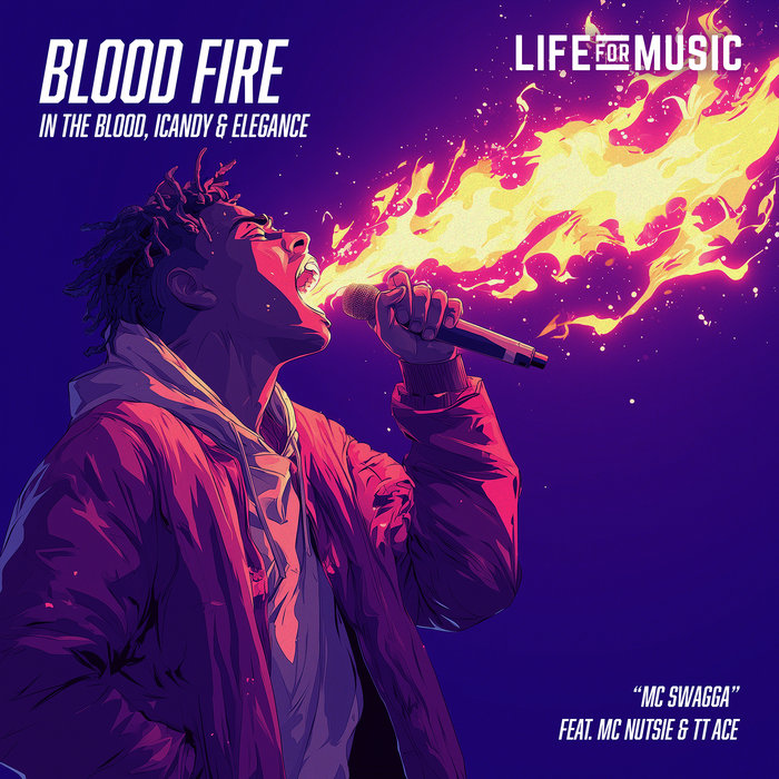 Blood Fire - Mc Swagga - Life For Music | LIFE FOR MUSIC