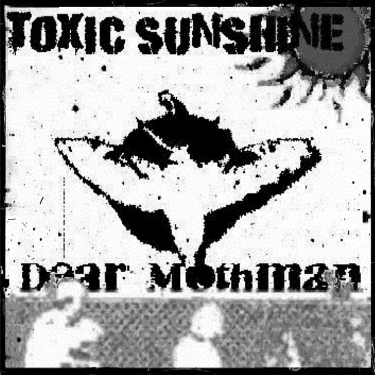 Dear Mothman (2003) | Toxic Sunshine | Kill The Locals