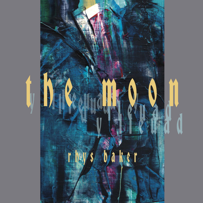 The Moon | Rhys Baker | Ysbryd Mawr