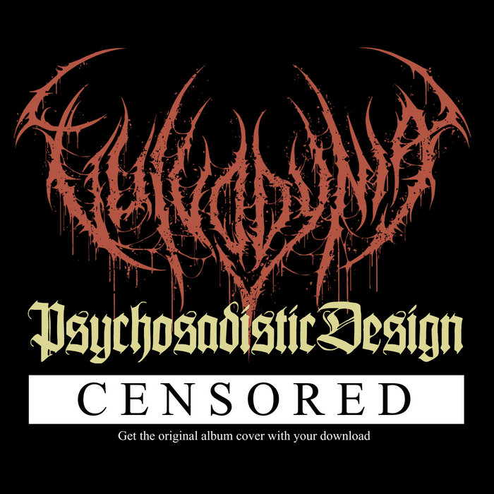 VULVODYNIA - Psychosadistic Design | Lacerated Enemy records
