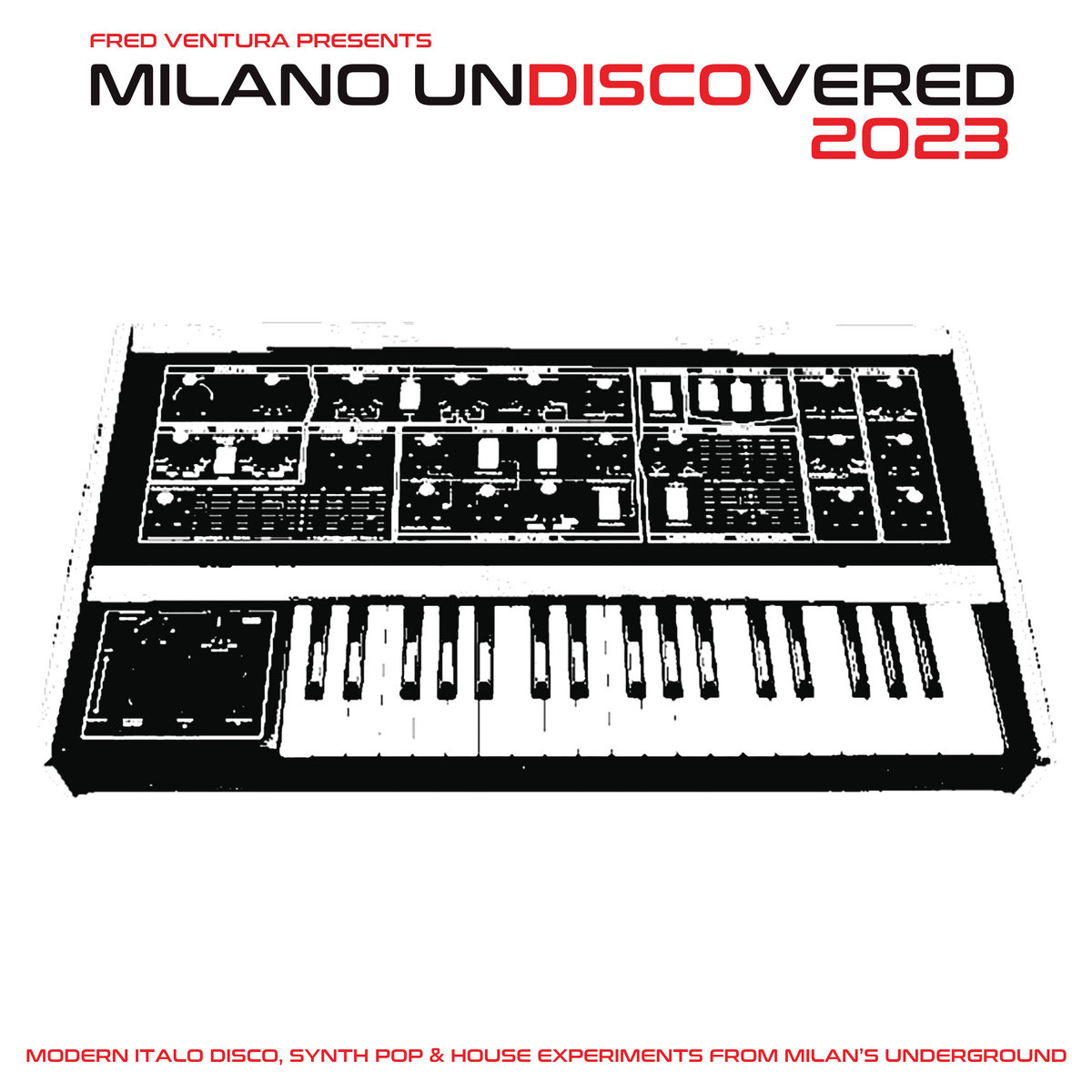 Fred Ventura Presents Milano Undiscovered 2023 - Modern Italo Disco ...