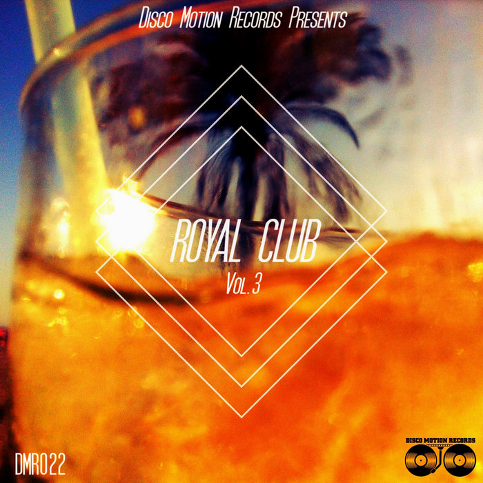 DMR022 | Royal Club Vol. 3 | Various Artists | Disco Motion Records