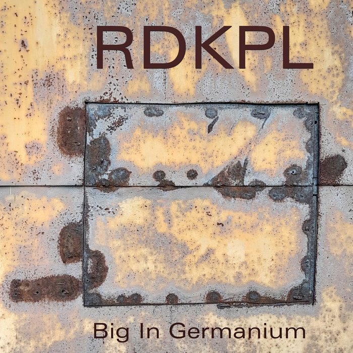 Big In Germanium | RDKPL | Imploding Sounds