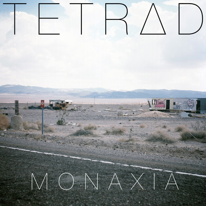 Monaxia | Tetrad