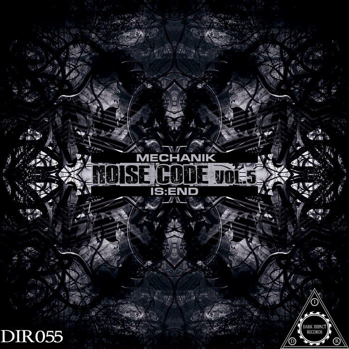 Noise Code Vol. 5 | Mechanik vs Is:end | Dark Impact / Amsys Records