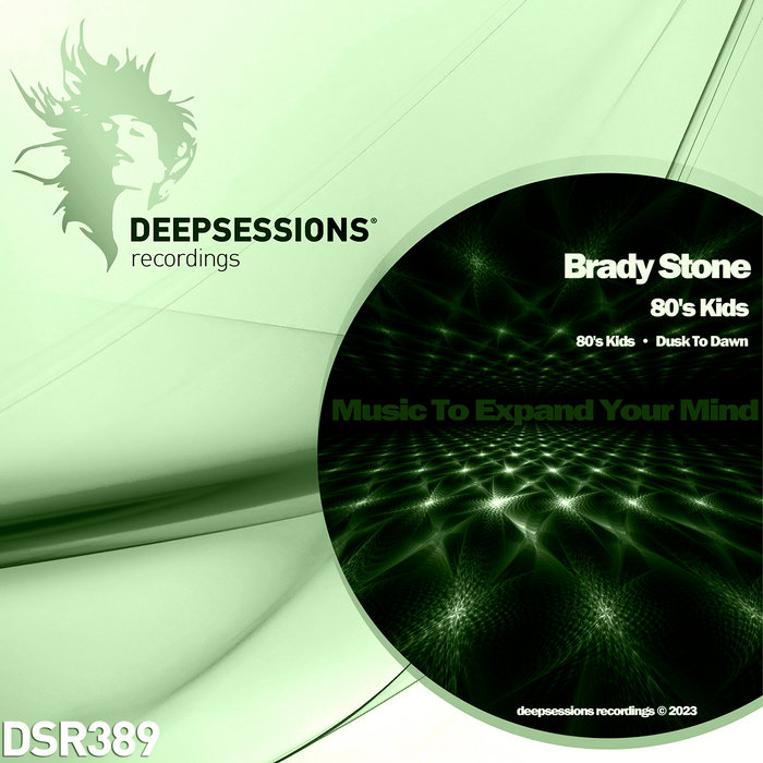 Brady Stone - 80's Kids | Deepsessions Recordings
