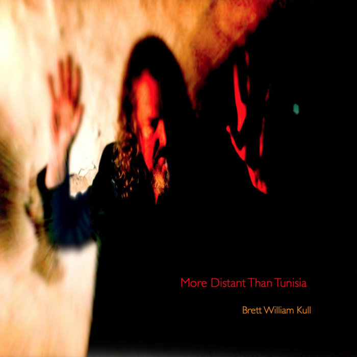 More Distant Than Tunisia | Brett William Kull