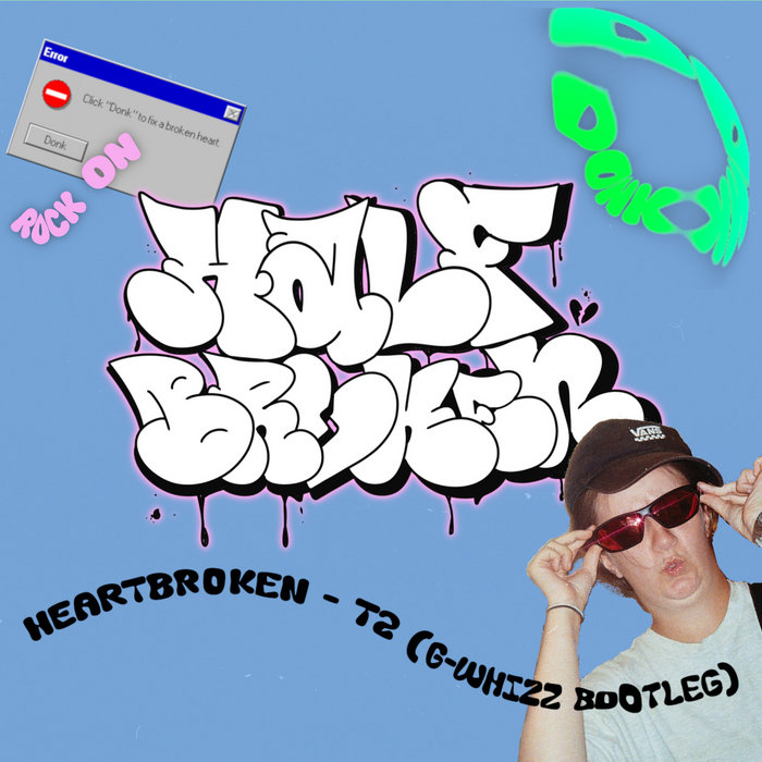 T2 - Heartbroken (G-Whizz Bootleg) | G-Whizz | Half Broken Kru