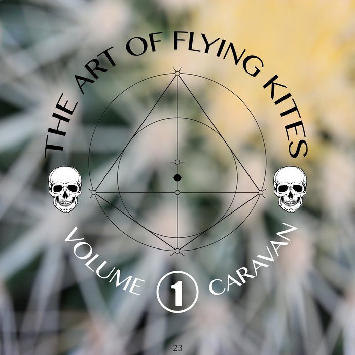 Volume 1: Caravan | The Art of Flying Kites