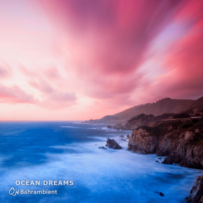 Ocean Dreams | Bahrambient