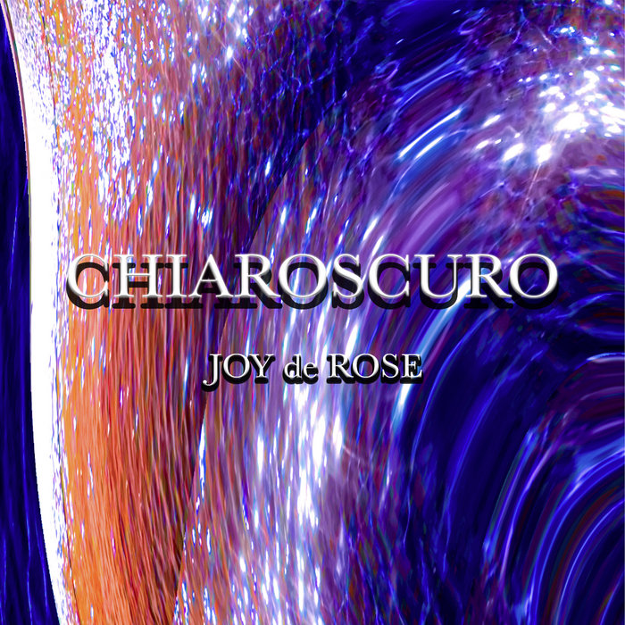 CHIAROSCURO | JOY de ROSE | jOY de Rose