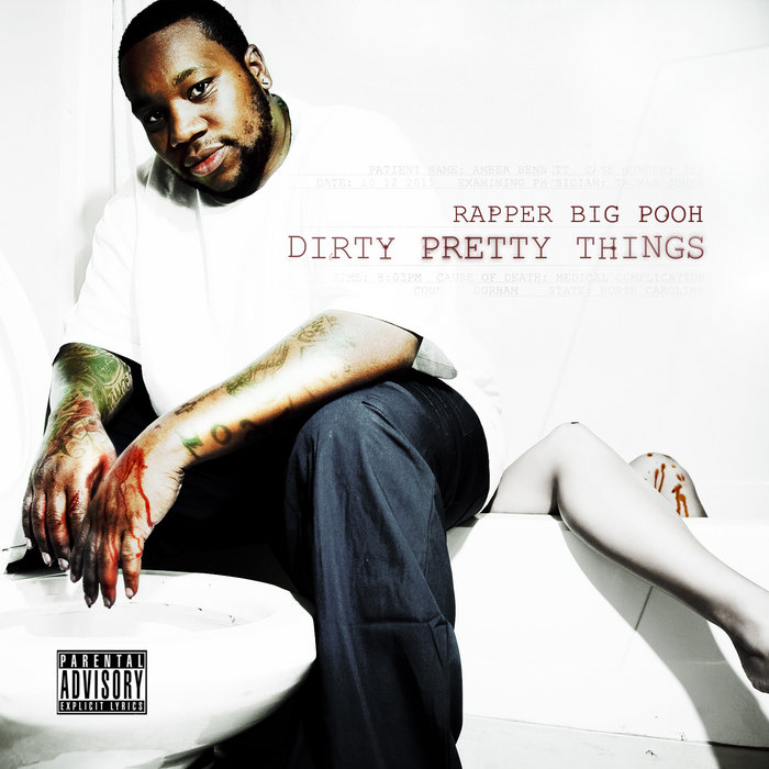 Dirty Pretty Things | Rapper Big Pooh