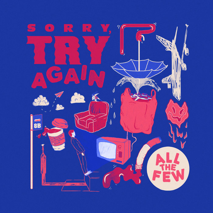 Sorry, Try Again | All The Few