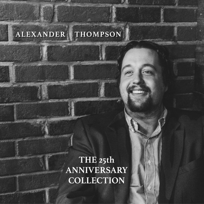 Alexander Thompson: The 25th Anniversary Collection | Alexander Thompson
