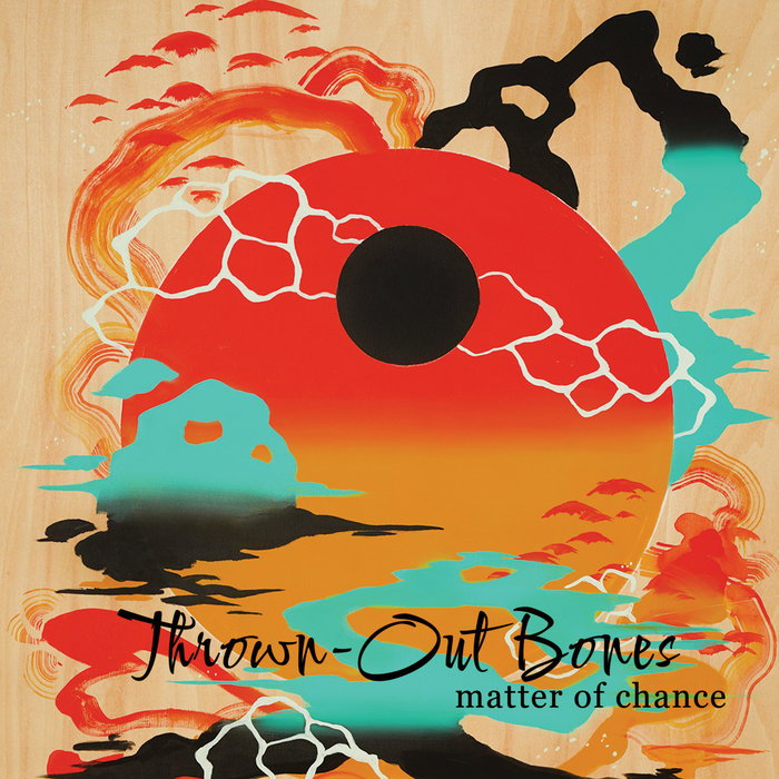 Matter Of Chance | Thrown-Out Bones