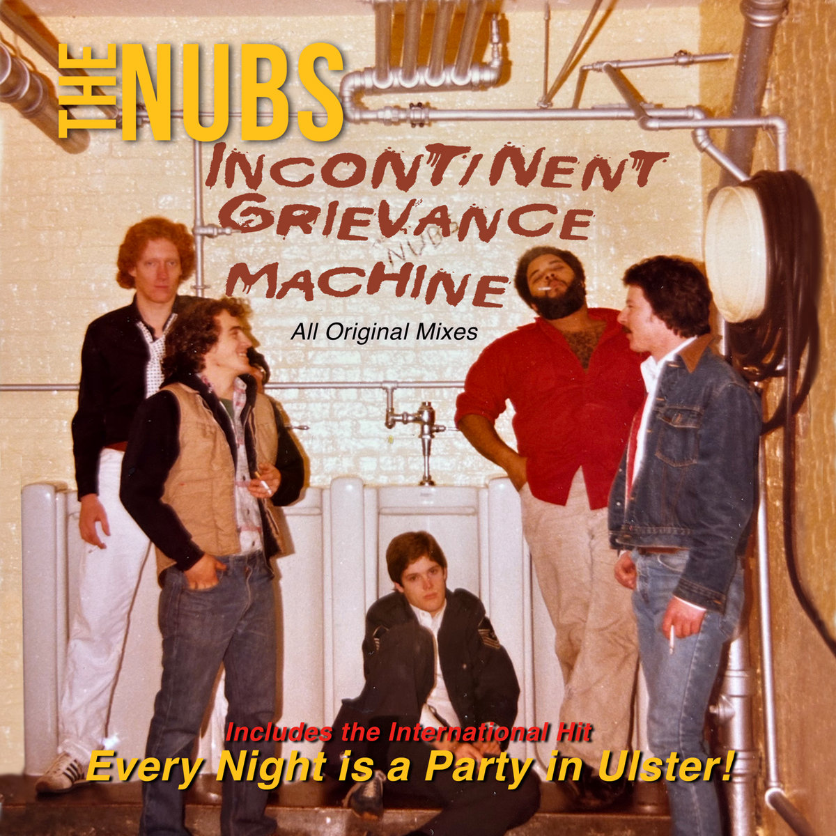 Incontinent Grievance Machine | The Nubs
