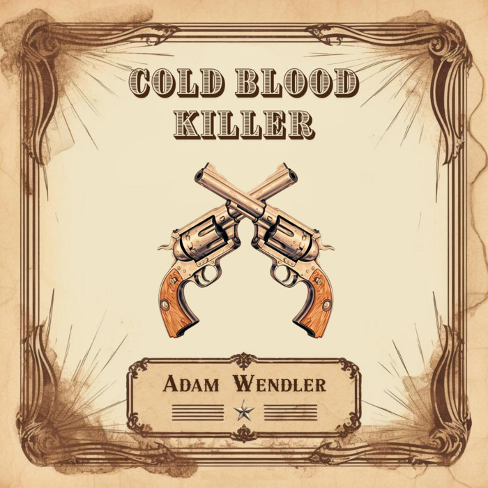 Cold Blood Killer | Adam Wendler